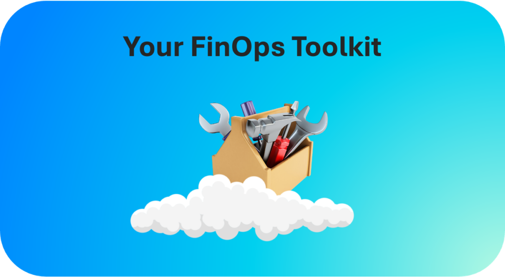 The perfect FinOps toolkit