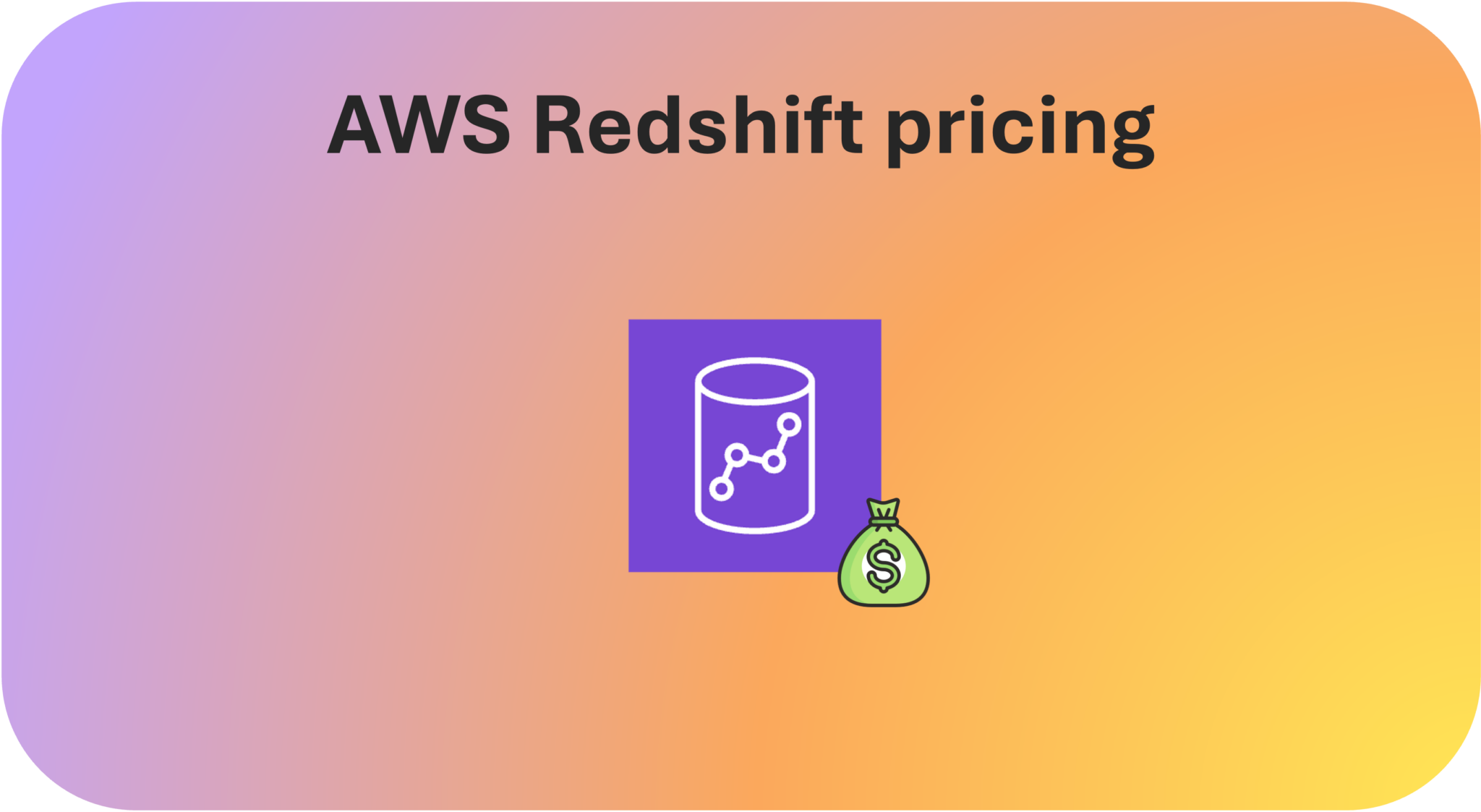 Holori - Everything you must know about AWS Redshift pricing