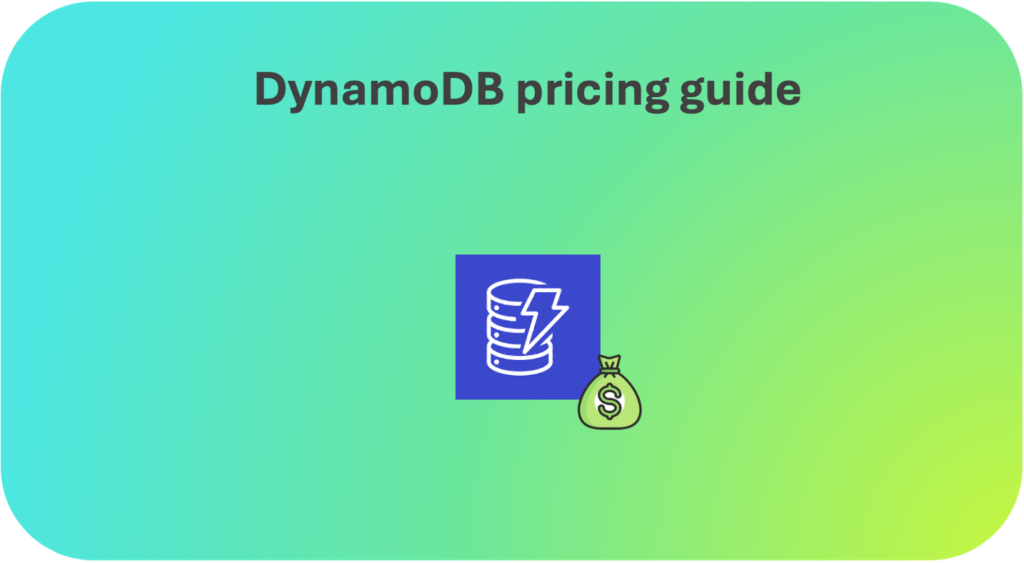 Holori - Guide to AWS DynamoDB Pricing and Cost Optimization strategies