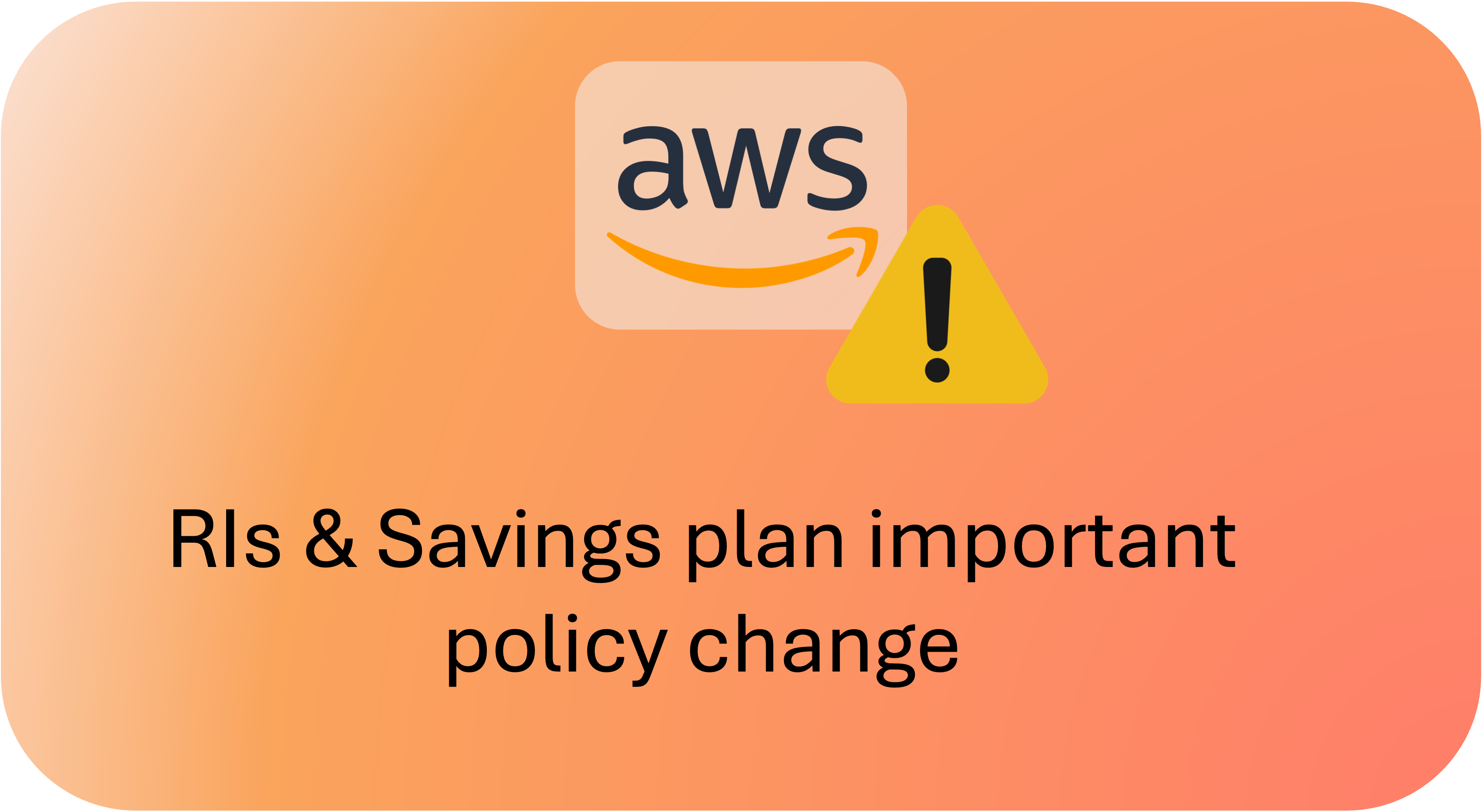 Holori - AWS Policy Update: Reserved Instances and Savings Plans Resellers Impacted